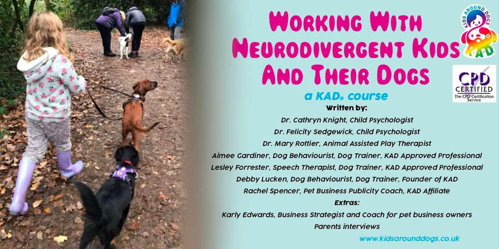 Working with Neurodivergent Kids and their Dogs for KAD Pros – Kids ...