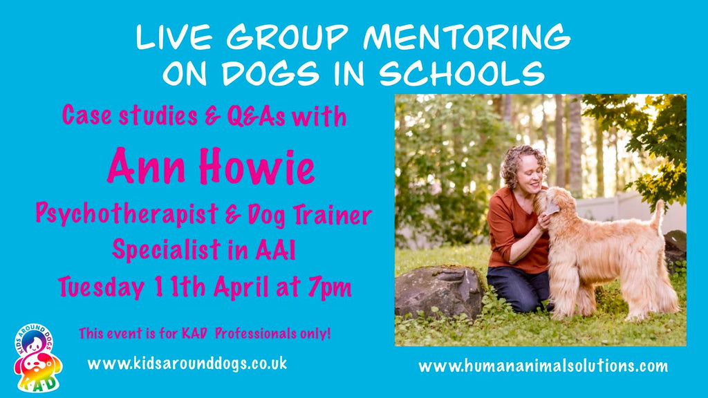 Live group mentoring on dogs in schools by Ann Howie – Kids Around Dogs